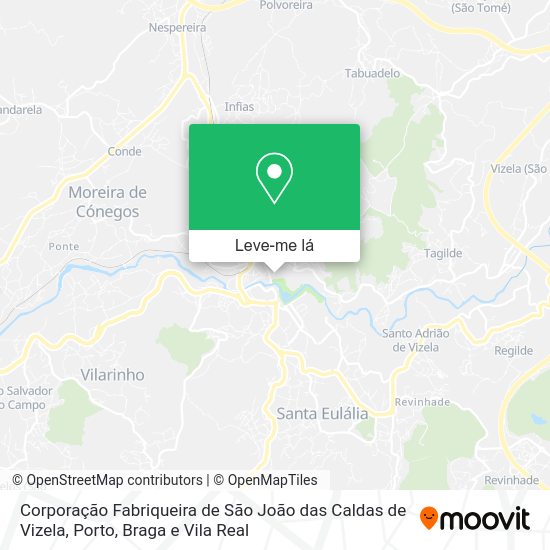 Como chegar a Corporação Fabriqueira de São João das Caldas de Vizela ...