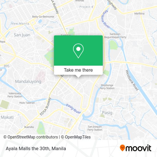 How to Get to Ayala Malls the 30th in Pasig City by Bus or Train?